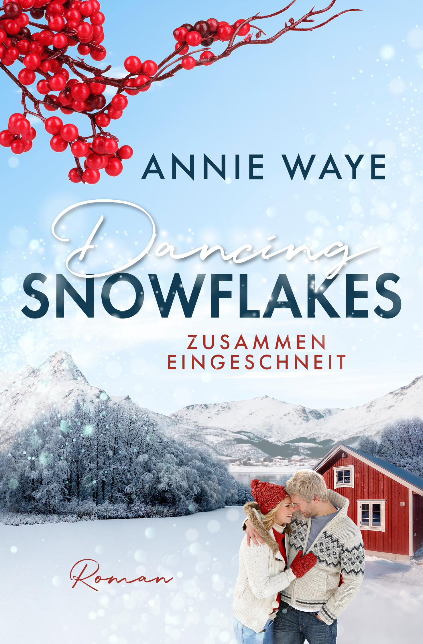 Dancing Snowflakes - Zusammen eingeschneit (Seasons of Love) - Annie Waye